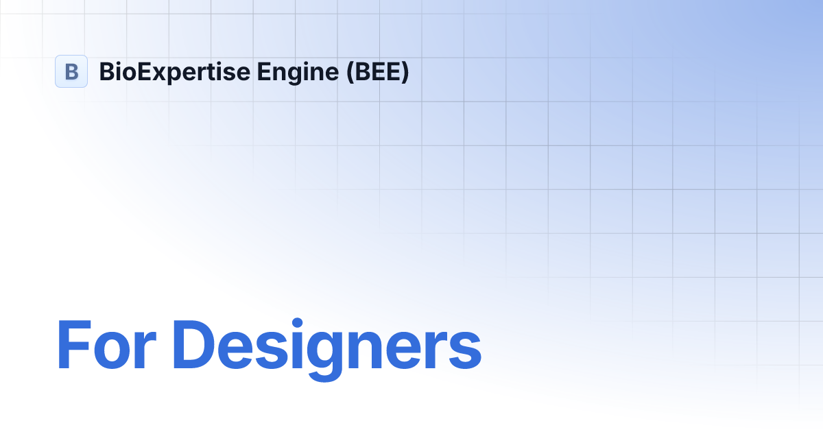 For Designers | BioExpertise Engine (BEE)