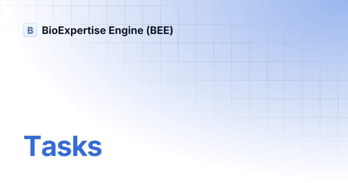 Tasks | BioExpertise Engine (BEE)